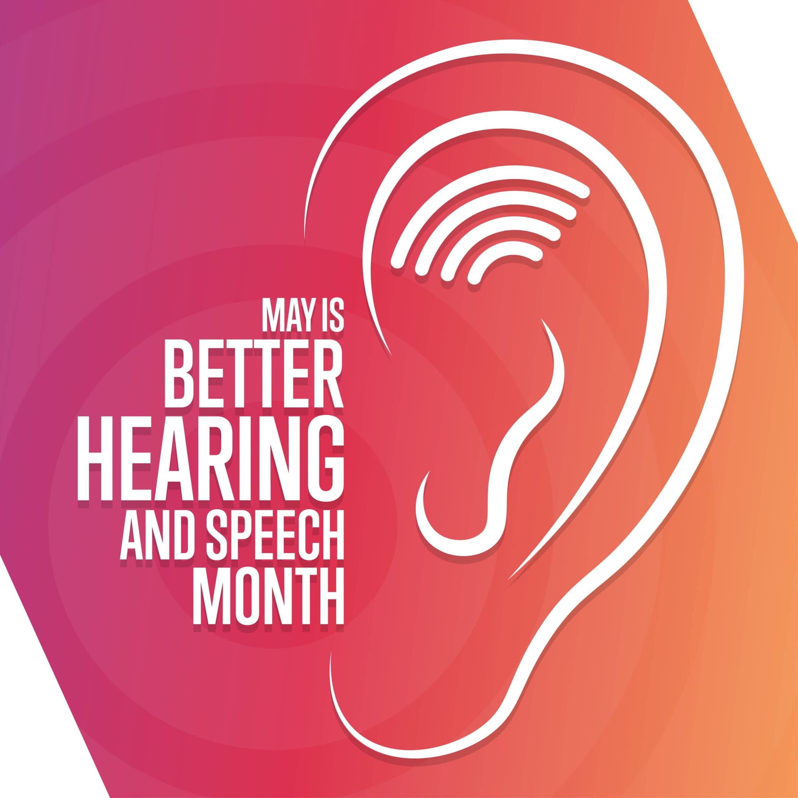 Better Hearing and Speech Month | Hospice At Your Side
